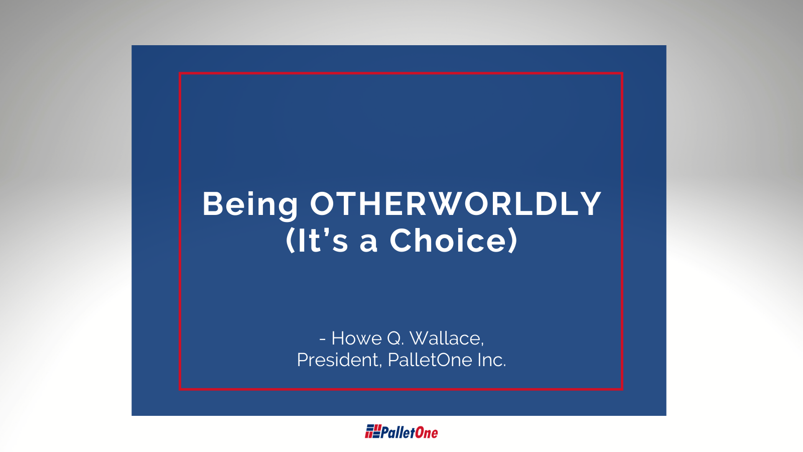 OTHERWORLDLY 1 - PalletOne Inc.