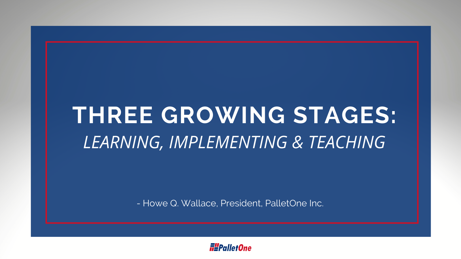 Three Growing Stages: Learning, Implementing, & Teaching