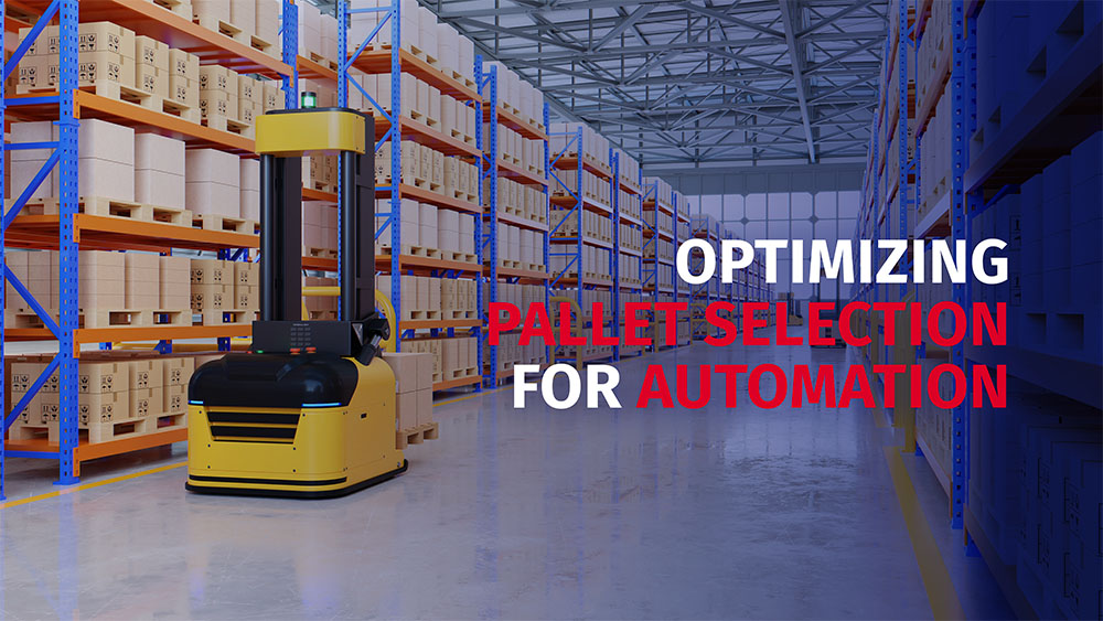 How Can You Optimize Pallet Selection For Automation? 1 - PalletOne Inc.