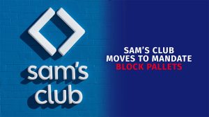 Sam’s Club Moves to Mandate Block Pallets 1 - PalletOne Inc.