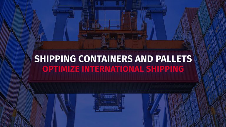 Shipping Container Pallets | Optimize International Shipping